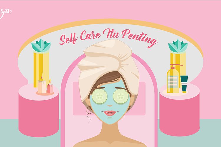 Self-Care Itu Penting - Kanya.ID