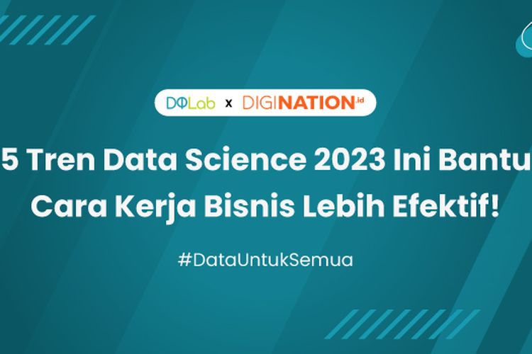 5 Tren Data Science 2023 Ini Bantu Cara Kerja Bisnis Lebih Efektif
